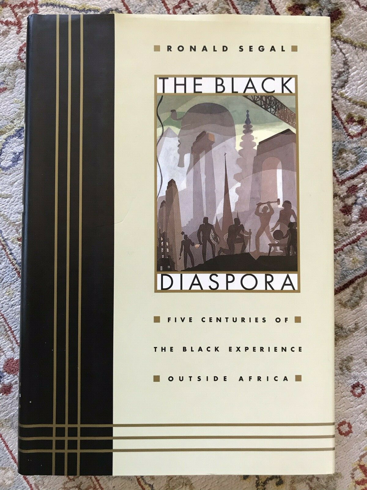 Ronald Segal THE BLACK DIASPORA Five Centuries of Black Experience HC ...