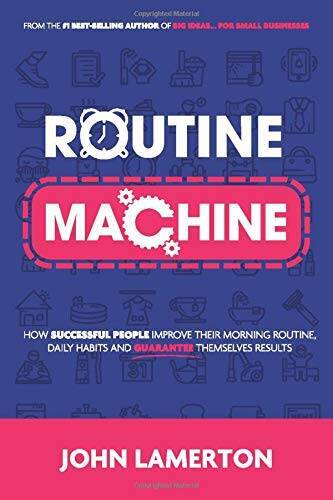 Routine Machine: How successful people improve their morning routine ...