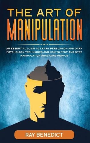 Ray Benedict The Art of Manipulation (Copertina rigida) 9781838285159 ...