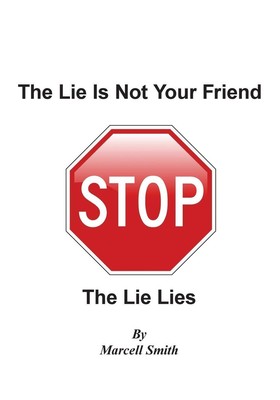 The Lie Is Not Your Friend | Marcell Smith | The Lie Lies | Taschenbuch ...