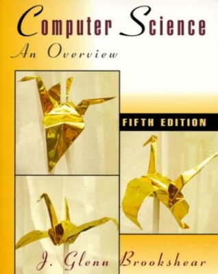 Computer Science: An Overview, Brookshear, J. Glenn 9780805346329 ...
