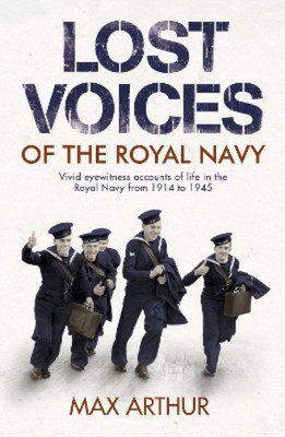 Max Arthur Lost Voices of The Royal Navy (Poche) | eBay