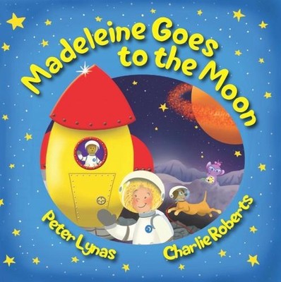 Madeleine Goes to the Moon: Second Edition by Peter Lynas (English ...