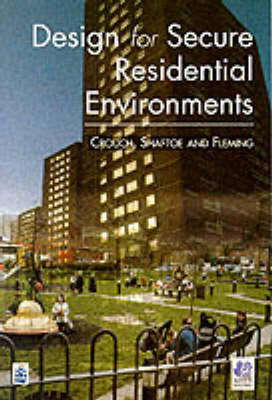 Design for Secure Residential Environments by Roy Fleming, S. Crouch ...
