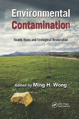 Environmental Contamination: Health Risks and Ecological Restoration by ...