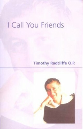 I Call You Friends by Timothy Radcliffe Paperback Book The Fast Free ...