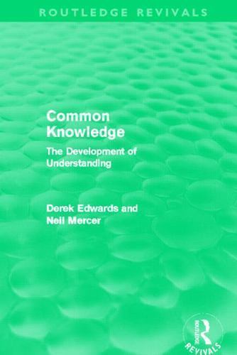 Routledge Revivals Ser.: Common Knowledge (Routledge Revivals) : The ...