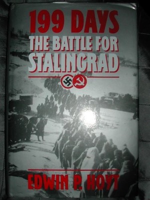 199 DAYS THE BATTLE OF STALINGRAD - Hoyt, Edwin P. | eBay UK