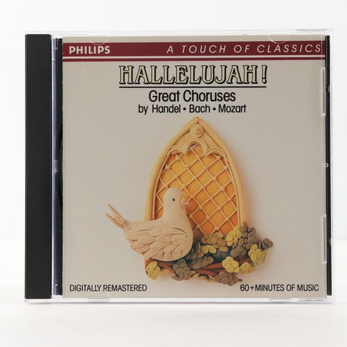 Hallelujah! Great Choruses by Handel, Bach, Mozart (CD, 1986, Philips ...
