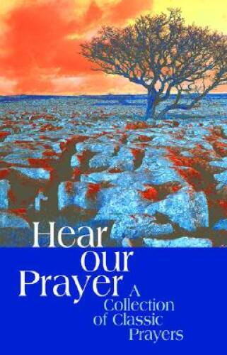 Hear Our Prayer: A Collection of Classic Prayers - Hardcover - GOOD ...