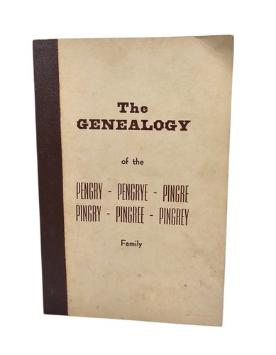 The Genealogy of Pengry Pengrye Pingre Pingry Pingree Pingrey Family ...
