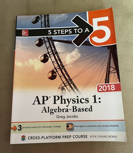 5 Steps To A 5 AP Physics 1: Algebra Based By Greg Jacobs 2018 ...