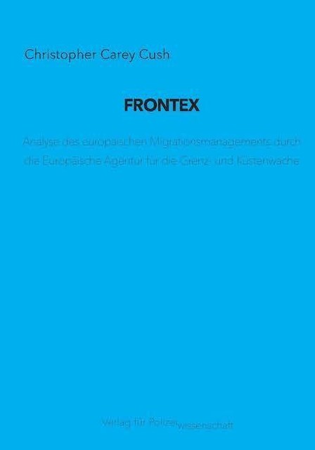 Frontex von Christopher Carey Cush (2020, Taschenbuch) online kaufen ...