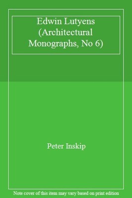 Edwin Lutyens (Architectural Monographs, No 6)-Peter Inskip, 085 ...