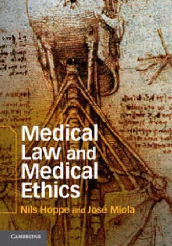 Medical Law and Medical Ethics by José Miola and Nils Hoppe (2014 ...