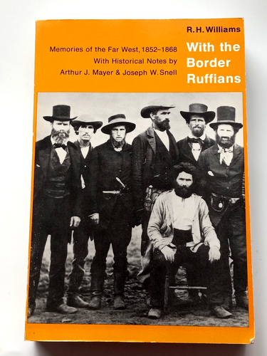 With the Border Ruffians: Memories of the Far West, 1852-68 - R.H ...