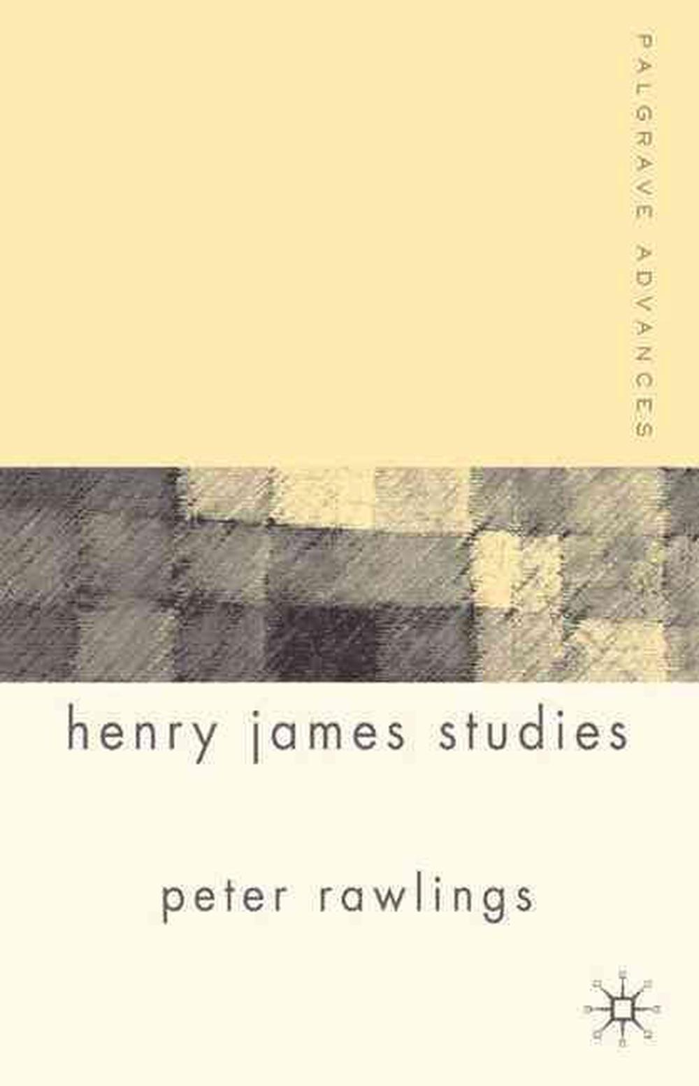 Palgrave Advances Ser.: Palgrave Advances in Henry James Studies by ...