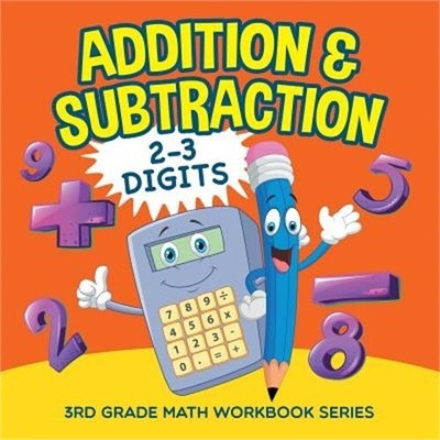 Addition & Subtraction (2-3 Digits): 3rd Grade Math Workbook Series ...