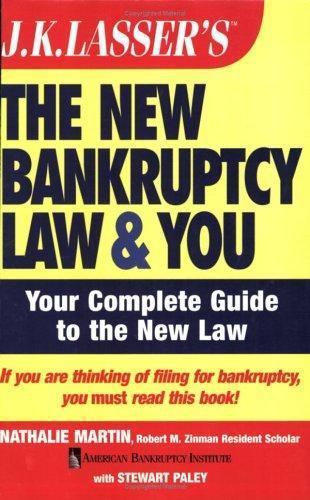 J. K. Lasser's the New Bankruptcy Law and You by Stewart Paley and ...