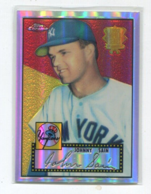 JOHNNY SAIN NEW YORK YANKEES 2002 TOPPS CHROME 1952 WS ANIVERSARY REFRACTOR #16 | eBay