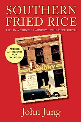 Southern Fried Rice: Life in A Chinese L..., Jung, John 9781466218925| eBay