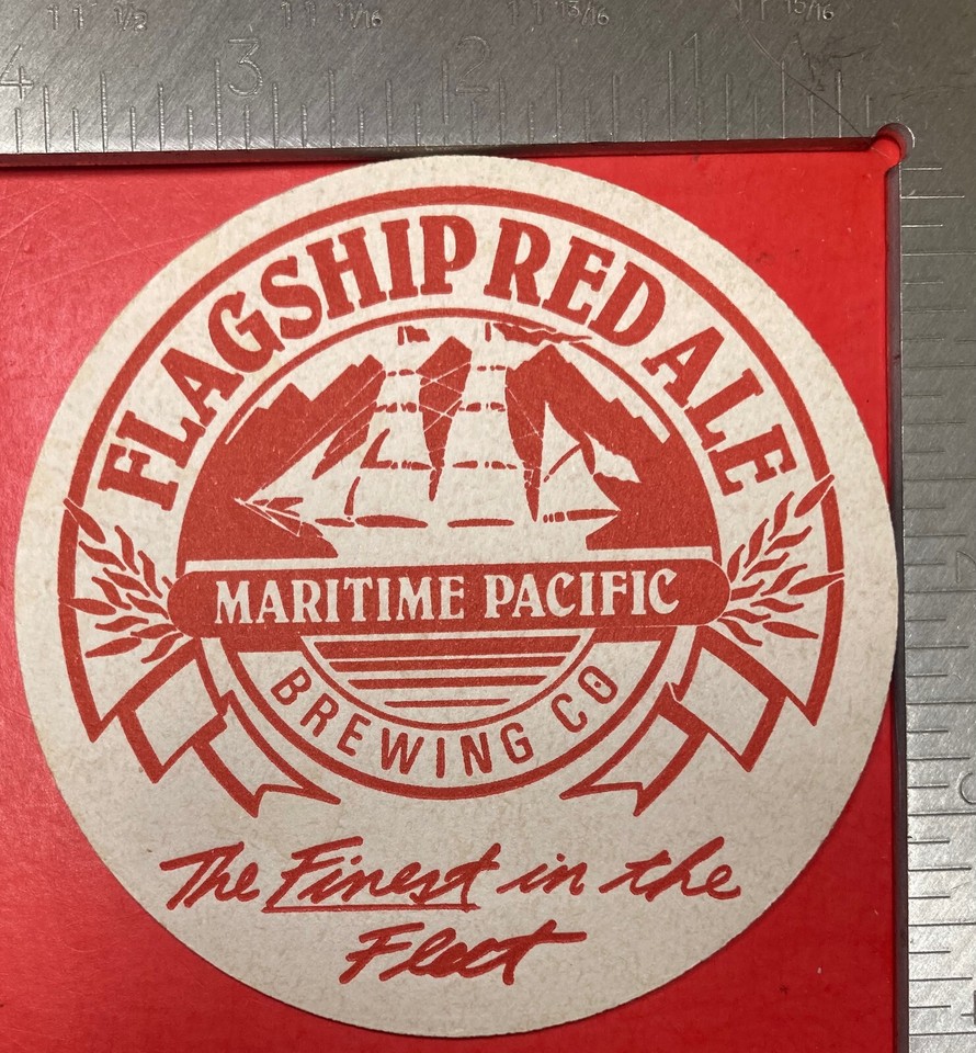 MARITIME PACIFIC.SEATTLE,WASH.THE FINEST IN THE FLEET.4 INCH ROUND BEER ...