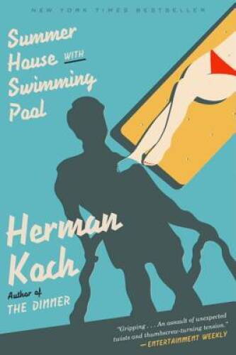Summer House with Swimming Pool: A Novel - Paperback By Koch, Herman ...