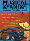 Musical Spanish: Lessons for the Road (Audio & Music CD) (Span - VERY ...