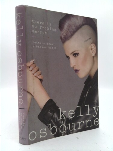There Is No F*cking Secret - Signed / Autographed Copy by Kelly Osbourne | eBay