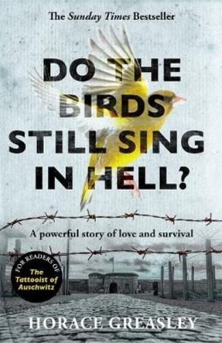 Horace Greasley Do the Birds Still Sing in Hell? (Poche) 9781789461619 ...