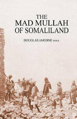 Mad Mullah of Somaliland by Douglas Jardine (Paperback, 2015) for sale ...