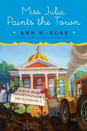 Miss Julia Paints the Town; Miss Julia, Book - 0670018643, Ann B Ross ...
