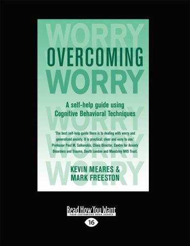 Overcoming Worry : A Self-Help Guide Using Cognitive Bahvioural ...