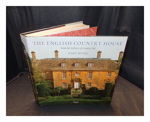 MIERS, MARY The English country house : from the archives of Country ...