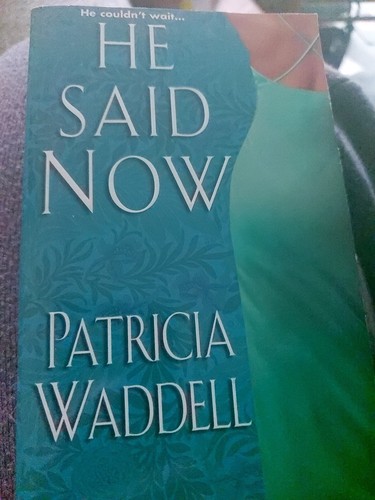 He Said Now by Patricia Wadell Zebra Historical Romance Paperback ...