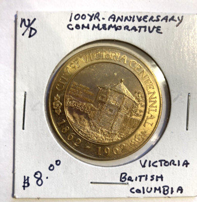 Victoria, BC 1962 Centennial 1862-1962 - $1 in Trade Token Coin | eBay