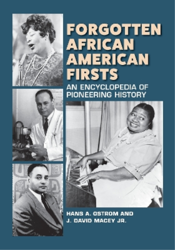 Hans Ostrom J. David Macey Jr. Forgotten African American Firsts (Relié ...