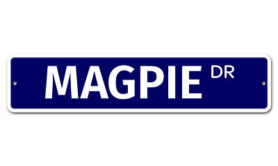 6668 SS Magpie 4" x 18" Novelty Street Sign Aluminum | eBay