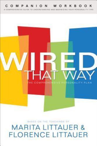 Wired That Way : A Comprehensive Guide to Understanding and Maximizing ...