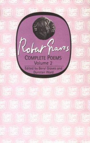 Robert Graves: Complete Poems Volume 2 Vol. 2 by Dunstan Ward (1999 ...