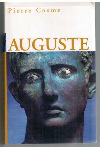COSME (Pierre) AUGUSTE (2005) OCTAVIUS - CAESAR - EMPIRE ROMAIN - ROME ...