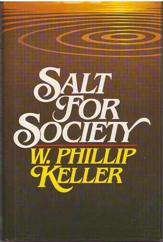 Salt For Society - Hardcover, by W. Phillip Keller - Acceptable j 9780849902901| eBay