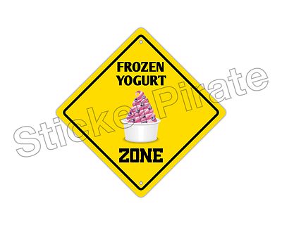 *Aluminum* Frozen Yogurt Zone Funny Metal Novelty Sign 12"x12" | eBay