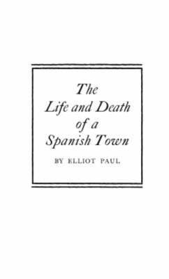 The Life and Death of a Spanish Town. by Robert Greene: New ...