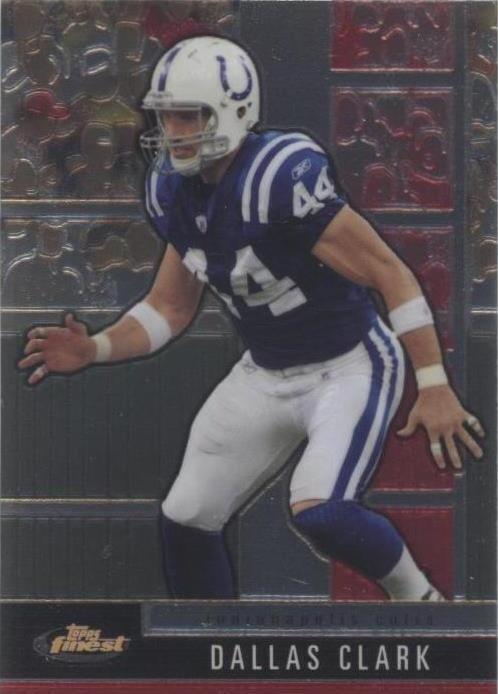 2008 Topps Finest - Dallas Clark #89 for sale online | eBay
