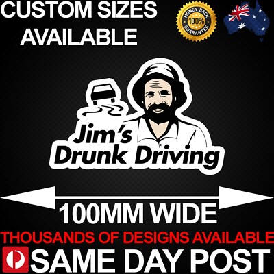 JIMS DRUNK DRIVING 100mm Wide Vinyl Car Sticker Decal Cheap Funny ...