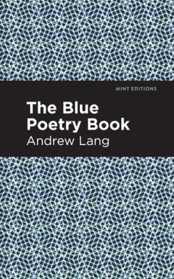 The Blue Poetry Book (Mint Editions) by Andrew Lang [Paperback] | eBay