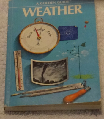 Weather A Golden Guide - Air Masses- Clouds -Rainfall Storms- Climate ...