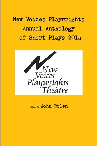 John Bolen | New Voices Annual Anthology of Short Plays 2014 ...