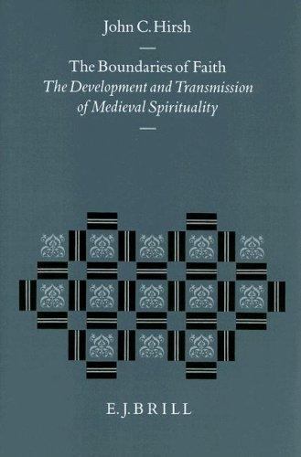 Boundaries of Faith: the Development and Transmission of Medieval ...